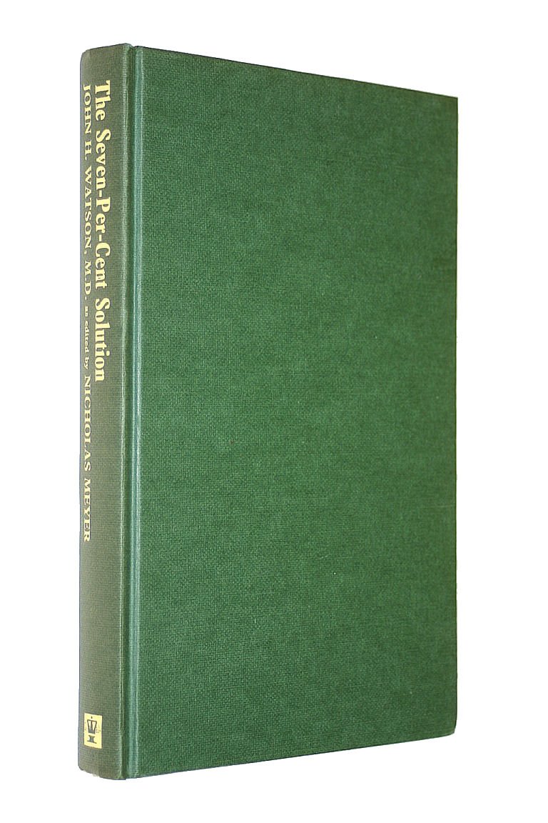 The Seven-Per-Cent Solution: Being a Reprint from the reminiscences of ...