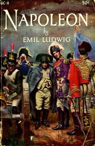 NAPOLEON by Emil Ludwig, Translated by Eden and Cedar Paul by Emil ...