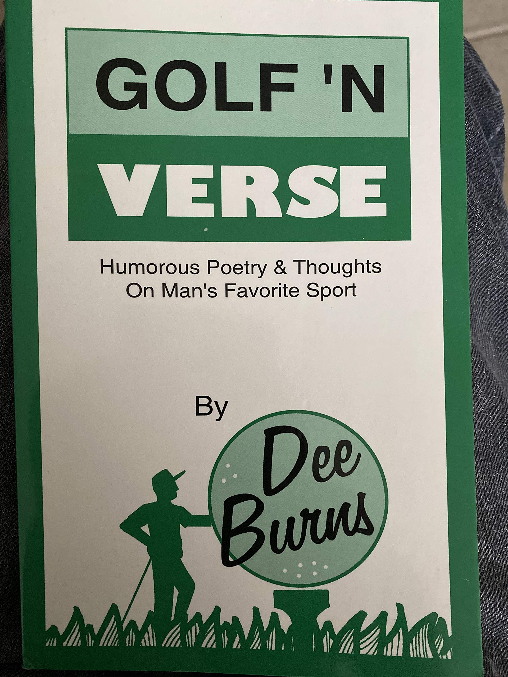 Golf 'n Verse Humorous Poetry and Thoughts on Man's Favorite Sport by ...