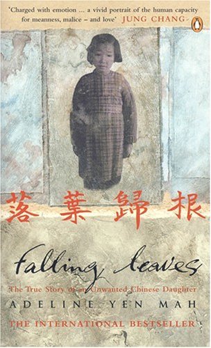 Falling Leaves: The True Story of an Unwanted Chinese Daughter by ...