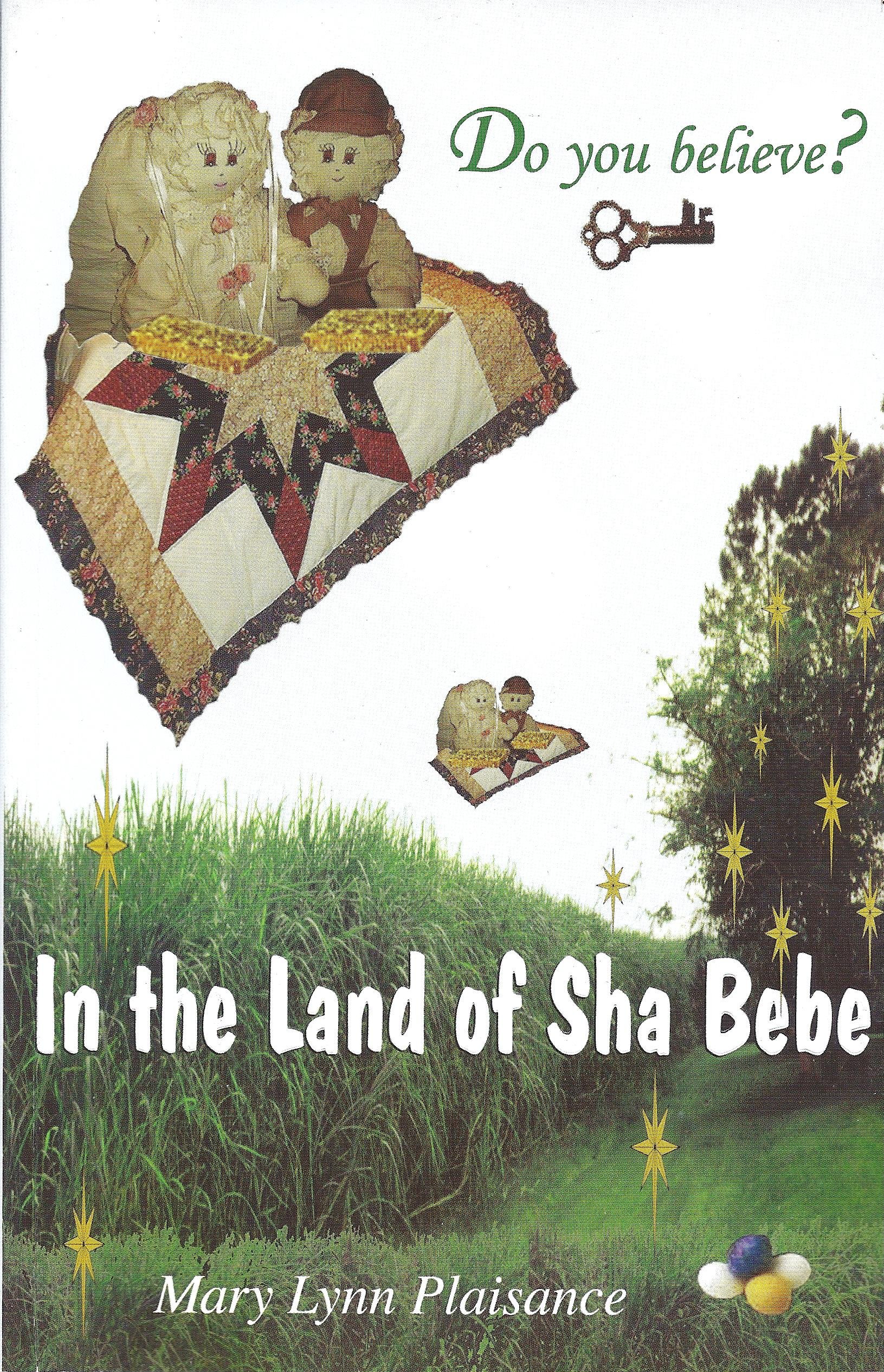 In the Land of the Sha Bebe by Mary Lynn Plaisance | Goodreads