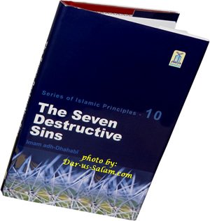 The Seven Destructive Sins by Imam Adh-Dhahabi | Goodreads