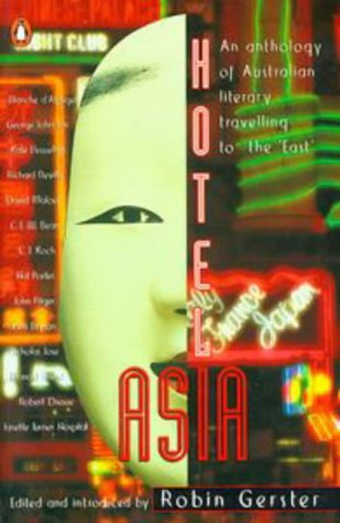 Hotel Asia by Robin Gerster | Goodreads