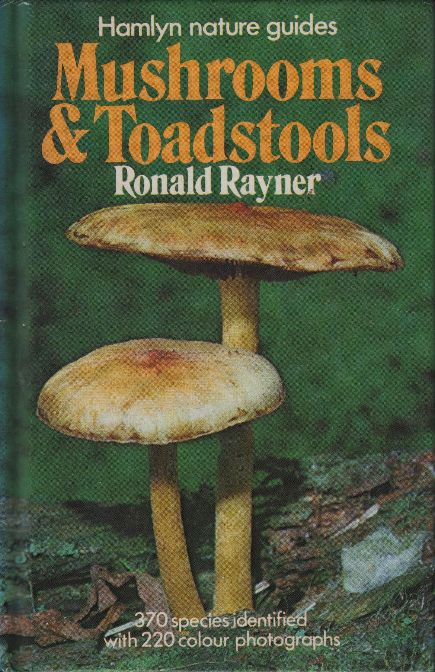 Mushrooms and Toadstools by Ronald Rayner | Goodreads