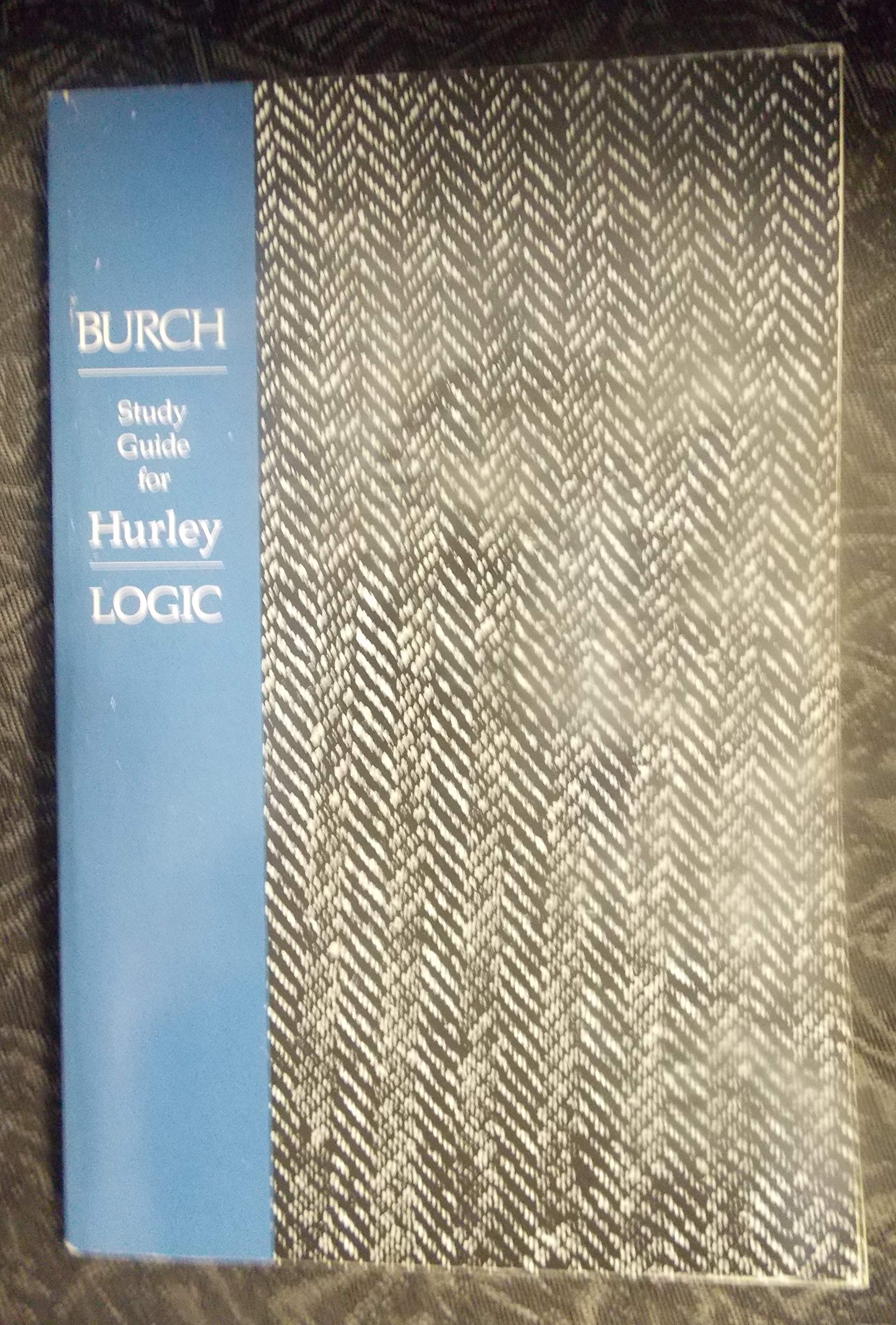 A Study Guide for Hurley's Concise Introduction to Logic by Robert W ...
