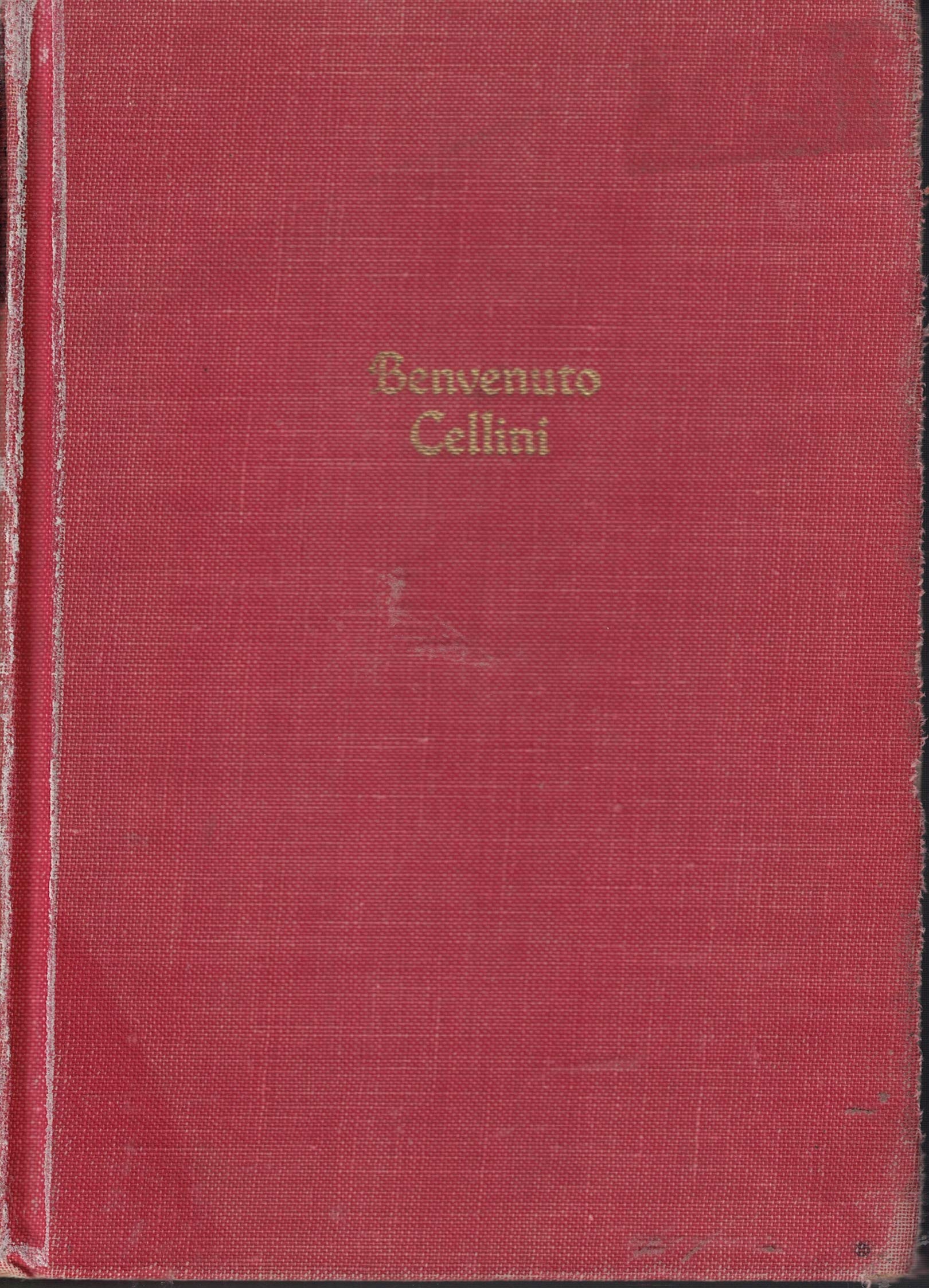 Autobiography of Benvenuto Cellini by Benvenuto Cellini | Goodreads