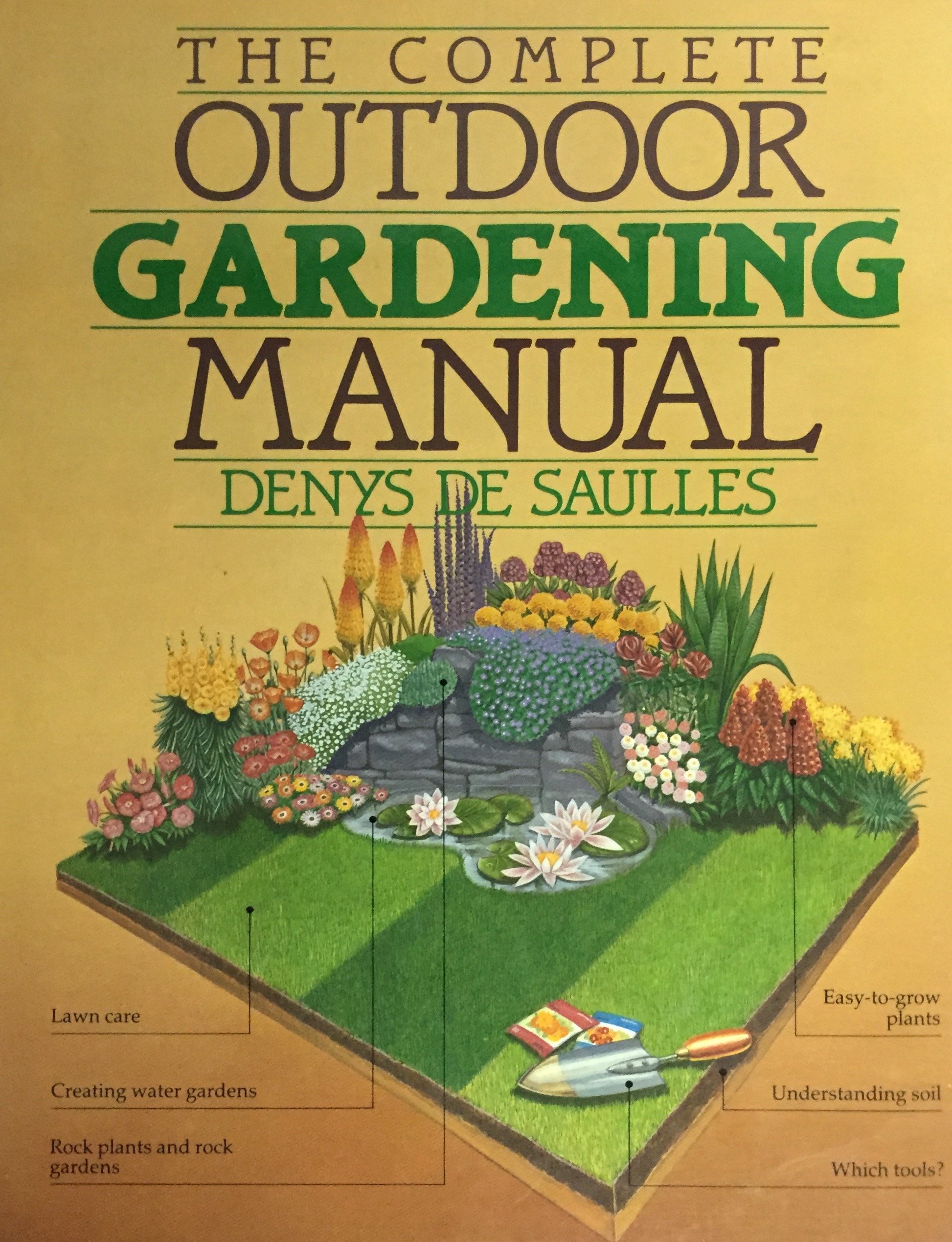 Complete Outdoor Gardening Manual by Denys Desaulles | Goodreads