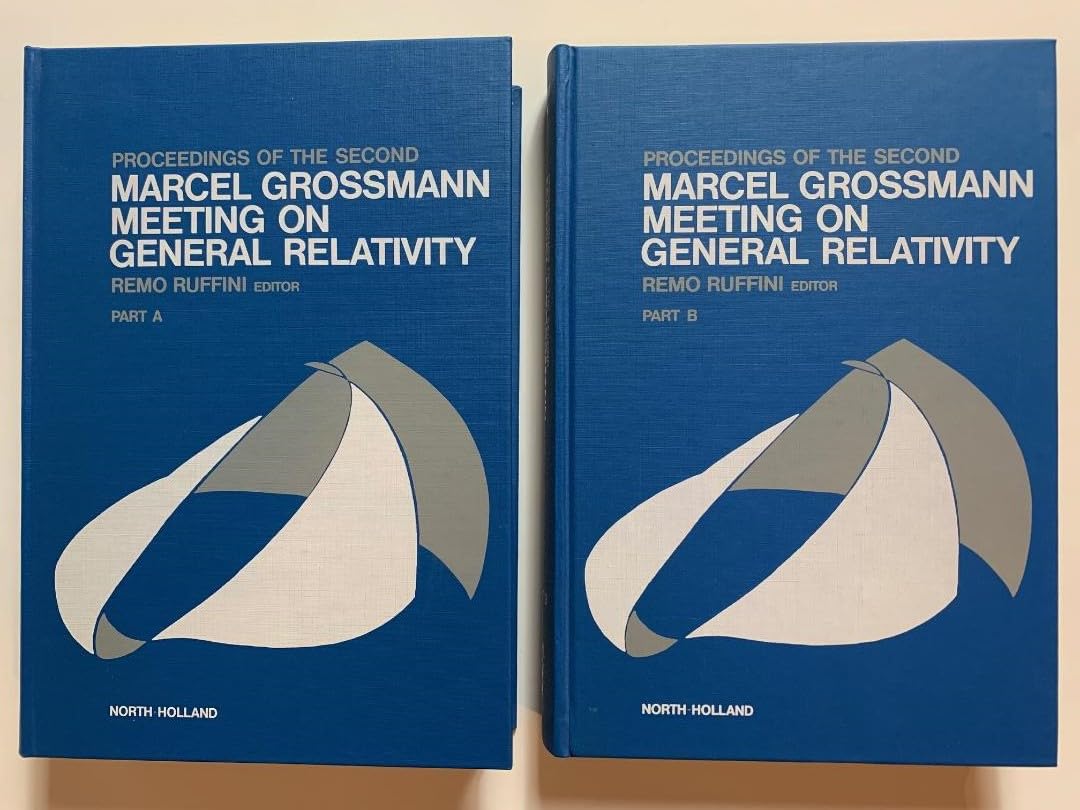 Proceedings of the Second Marcel Grossman Meeting on General Relativity ...