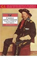 Custer and His Commands: From West Point to Little Bighorn by Kurt ...