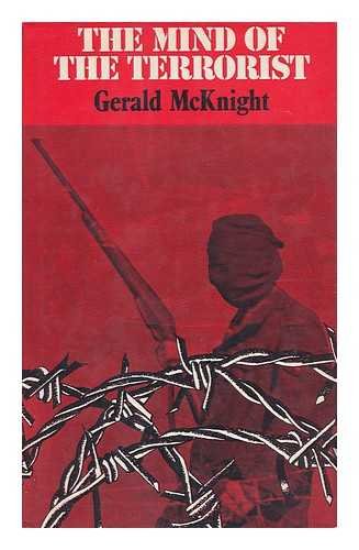 The Mind of the Terrorist by Gerald McKnight | Goodreads
