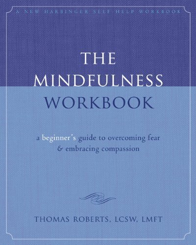 The Mindfulness Workbook: A Beginner's Guide to Overcoming Fear ...