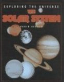 The Solar System (Exploring the Universe) by Robin Kerrod | Goodreads