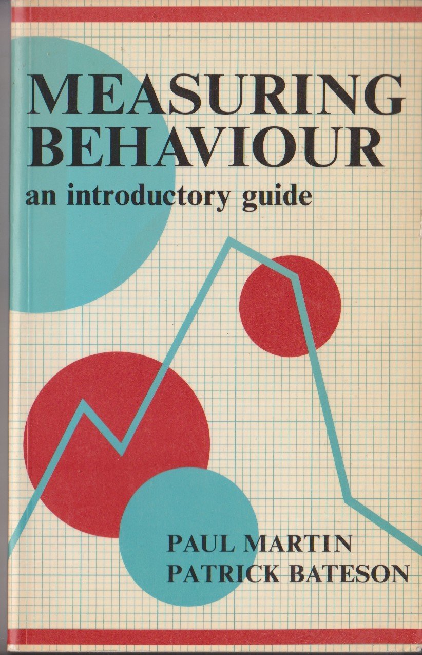 Measuring Behavior: An Introductory Guide by Paul; Bateson Martin ...