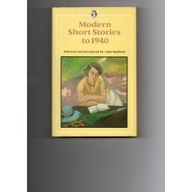 Modern Short Stories to 1940/ J Hadfield ... by john-hadfield | Goodreads