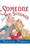 Someone for Mr. Sussmann by Patricia Polacco | Goodreads