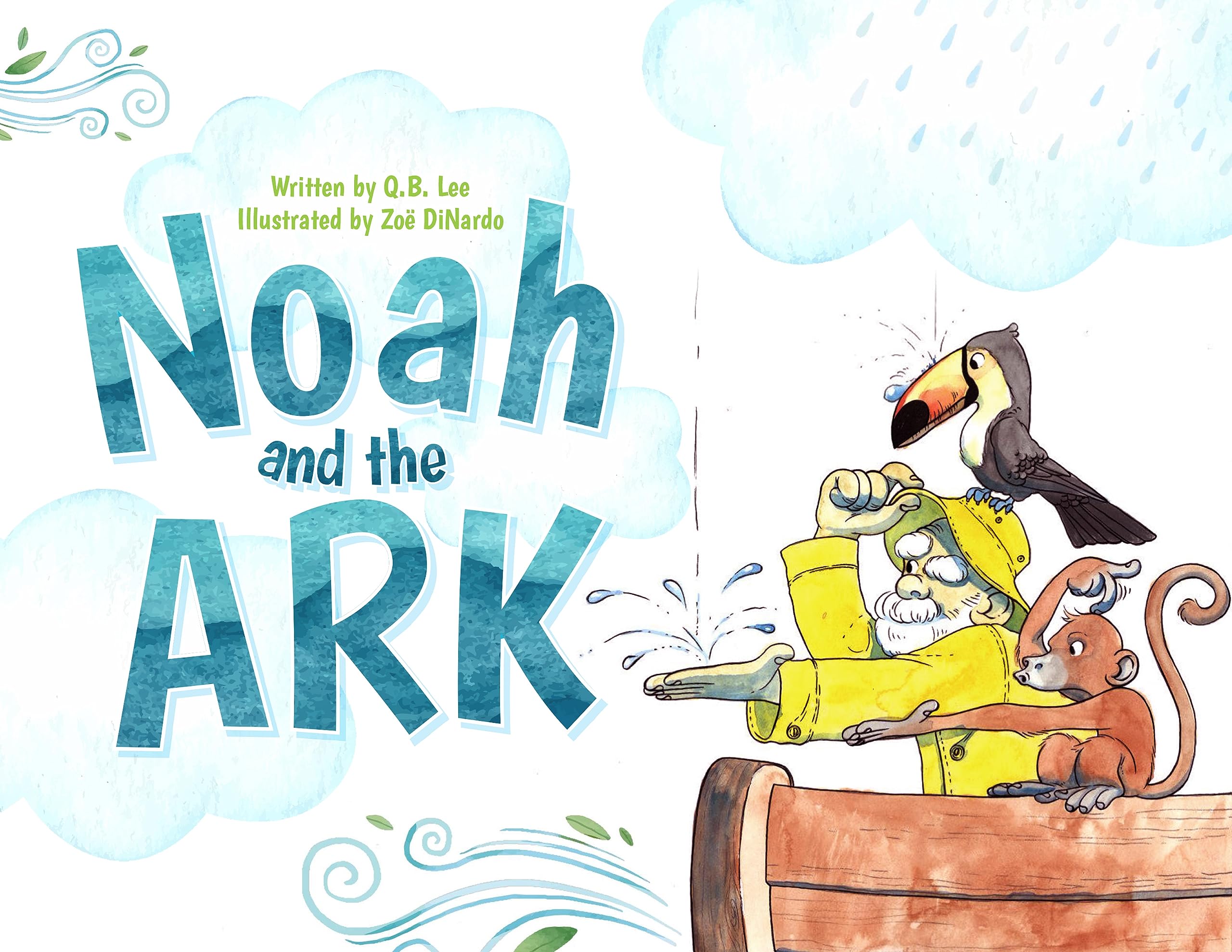 NOAH AND THE ARK: A Whimsical Poetic Retelling of the Classic Biblical ...