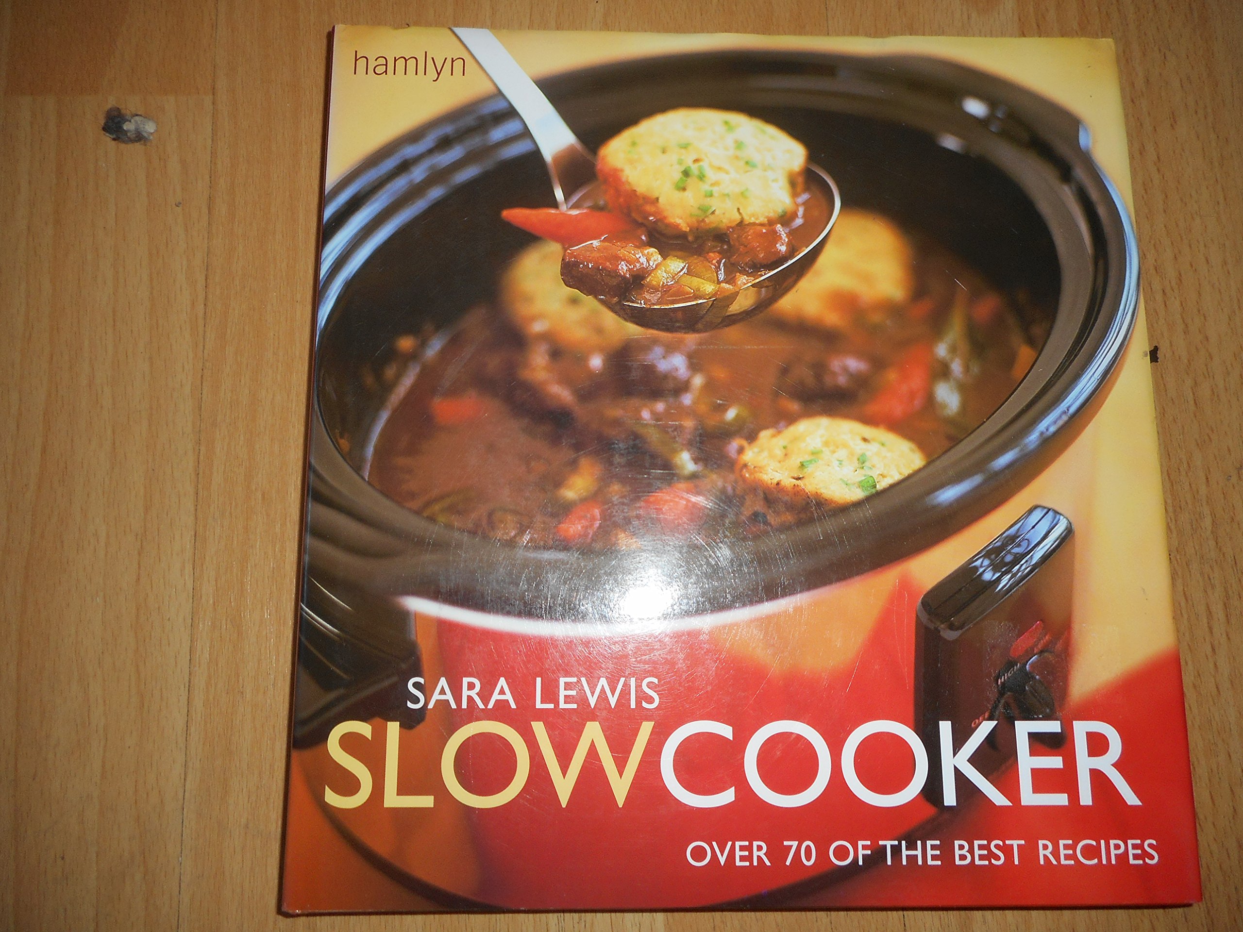 Slow Cooker Over 70 of the best recipes by Sara Lewis | Goodreads