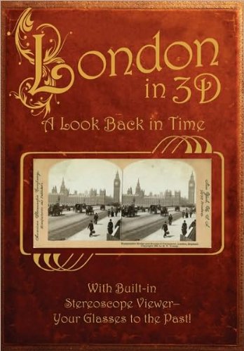 London in 3D: A Look Back in Time: With Built-in Stereoscope Viewer ...