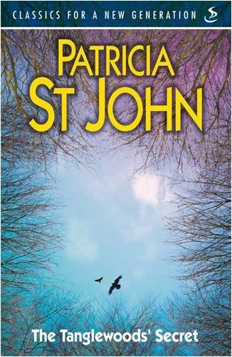 The Tanglewoods' Secret (Classics for a New Generation) by St John ...