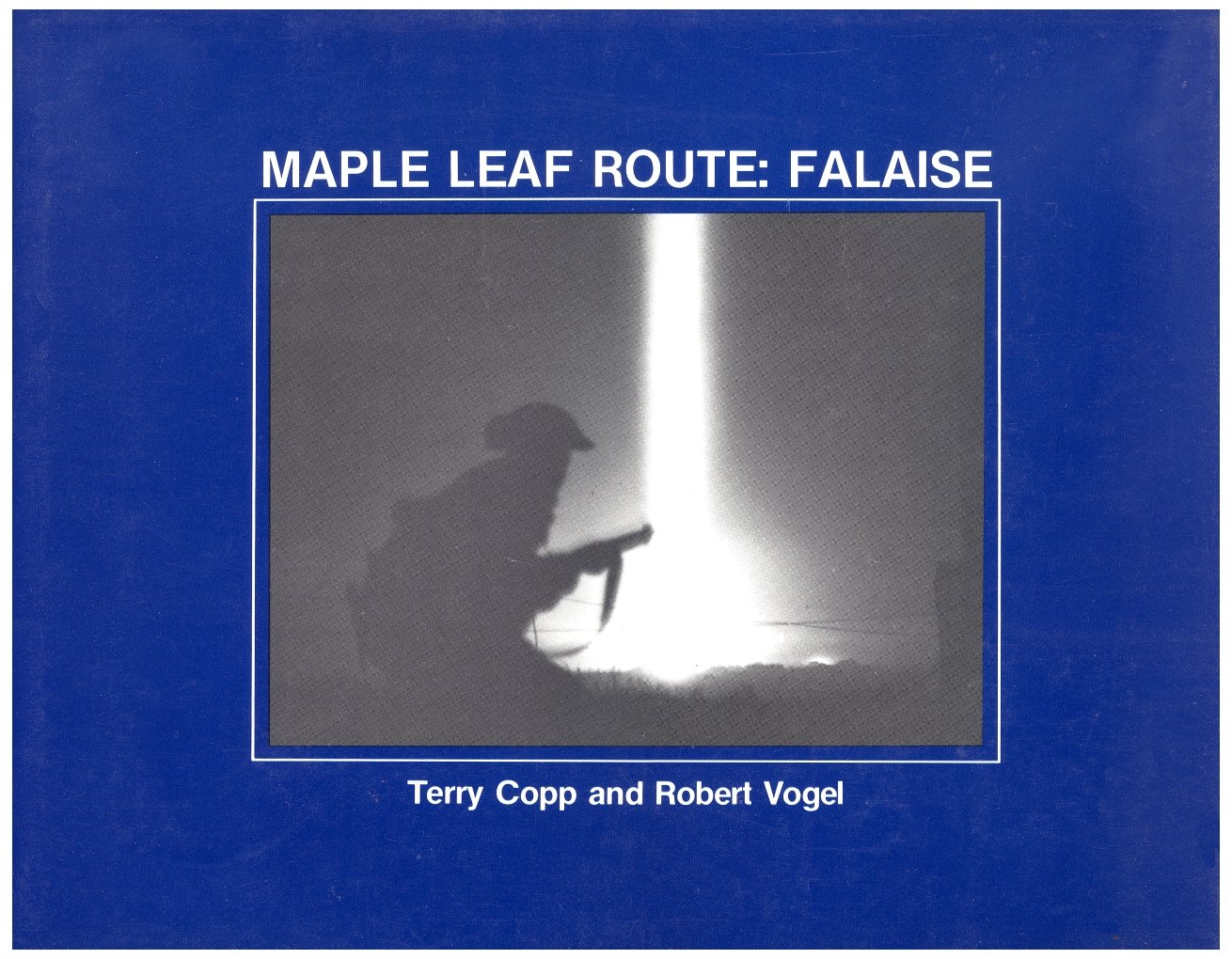 Maple Leaf Route: Falaise by Terry Copp | Goodreads