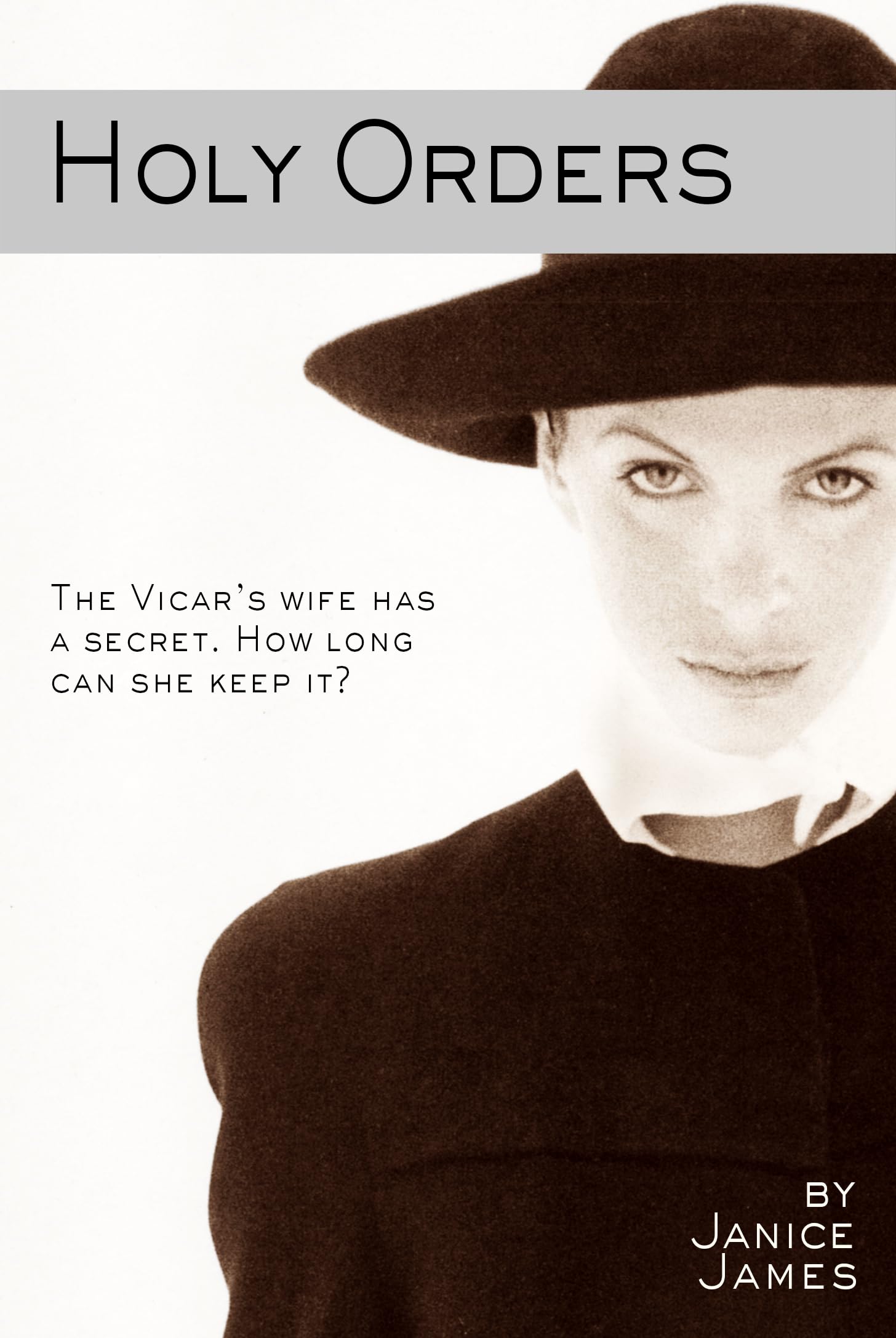 Holy Orders: The Vicar's wife has a secret, how long can she keep it ...