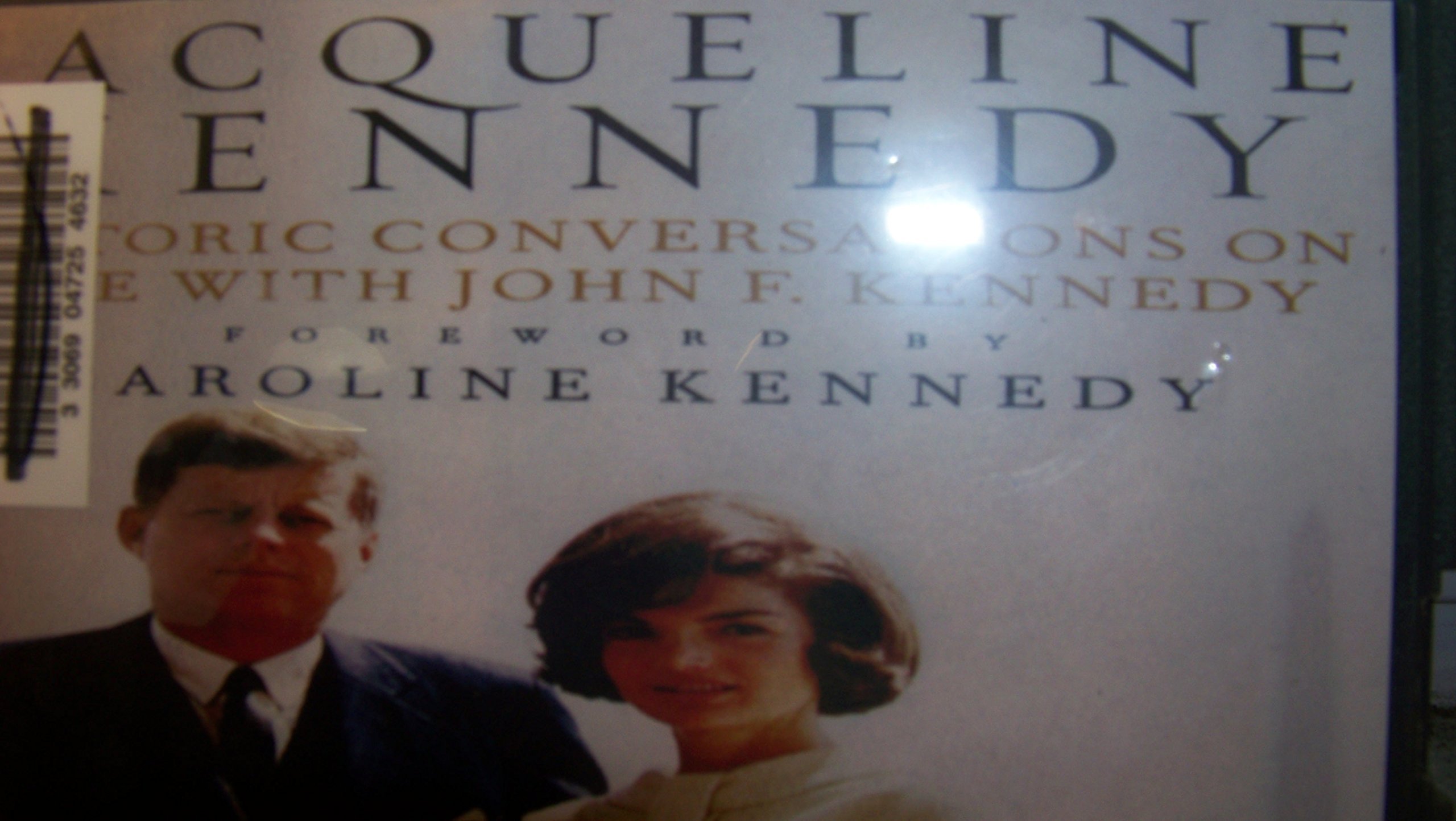 Jacqueline Kennedy Historic Conversations on Life with John F. Kennedy ...