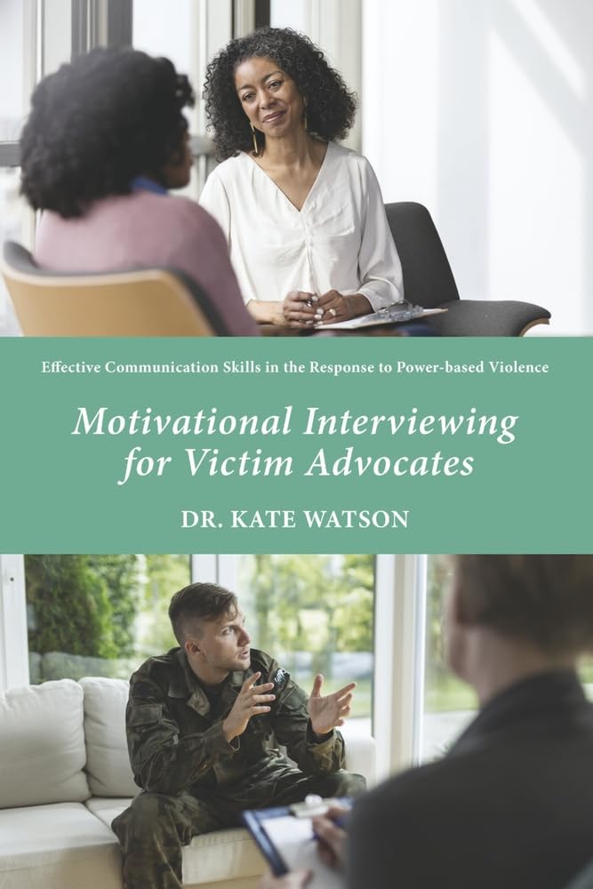 Motivational Interviewing for Victim Advocates: Effective Communication ...