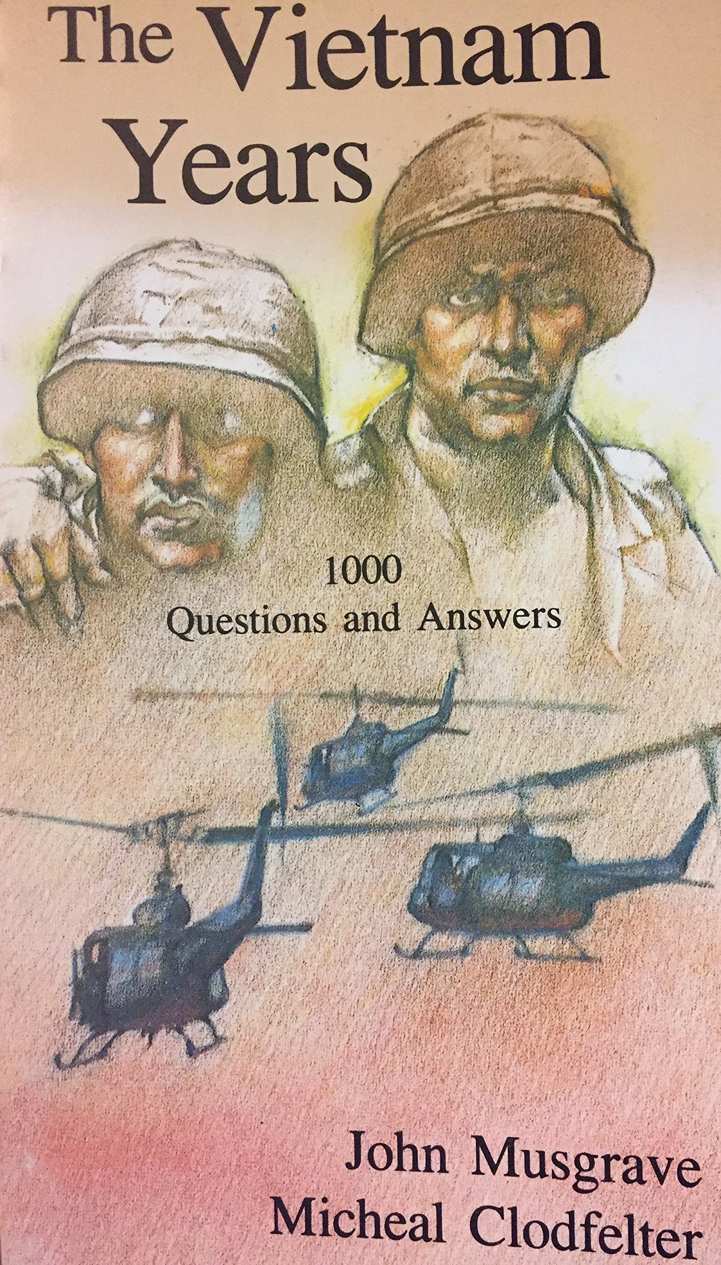 The Vietnam Years: 1000 Questions and Answers by Michael Clodfelter ...
