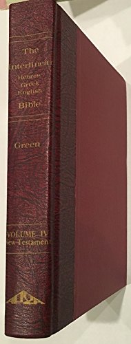 The Interlinear Hebrew/Greek English Bible: The New Testament by Jay ...