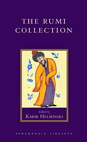 The Rumi Collection by Kabir Helminski | Goodreads