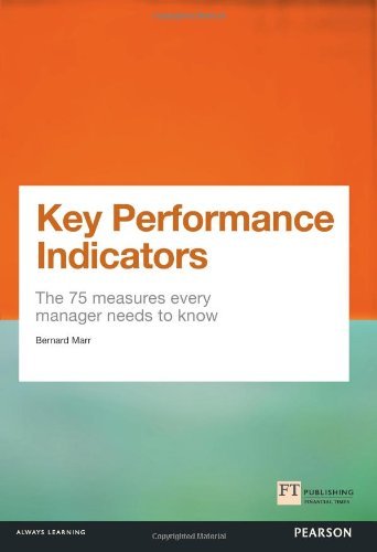 (Key Performance Indicators (KPI): The 75 measures every manager needs ...