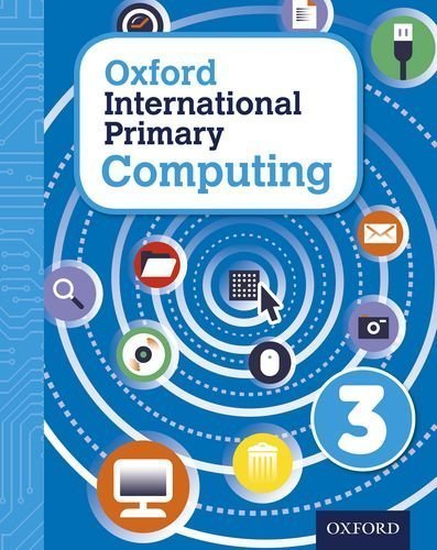 Oxford International Primary Computing: Student Book 3: Student book 3 ...