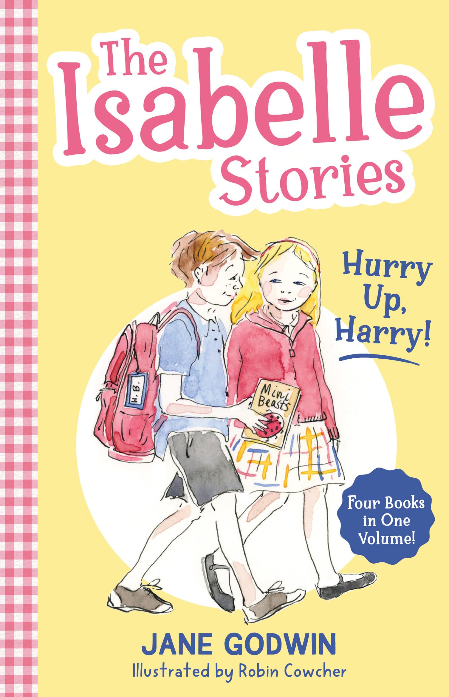 The Isabelle Stories: Volume 2: Hurry Up, Harry! by Jane Godwin | Goodreads