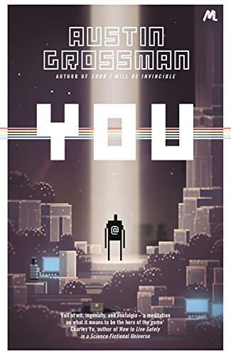 You by Austin Grossman | Goodreads