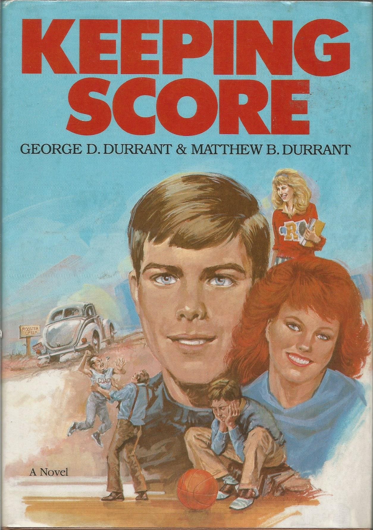 Keeping Score: A Novel by George D. Durrant | Goodreads