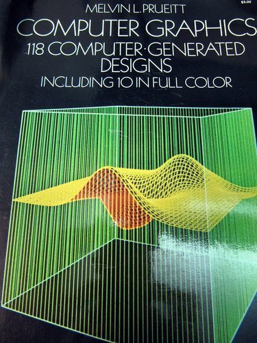 Computer Graphics: 118 Computer-Generated Designs by Melvin L. Prueitt ...
