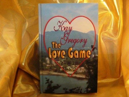 The Love Game (Five Star First Edition Romance Series) by Kay Gregory ...