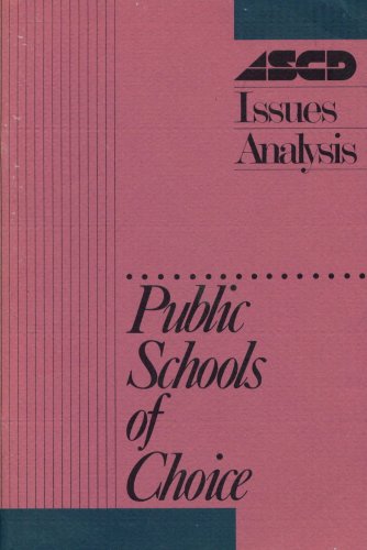 Public Schools of Choice: ASCD Issues Analysis. by ASCD | Goodreads