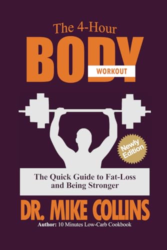The 4-Hour Body Workout: The Quick Guide to Fat-Loss and Being Stronger ...