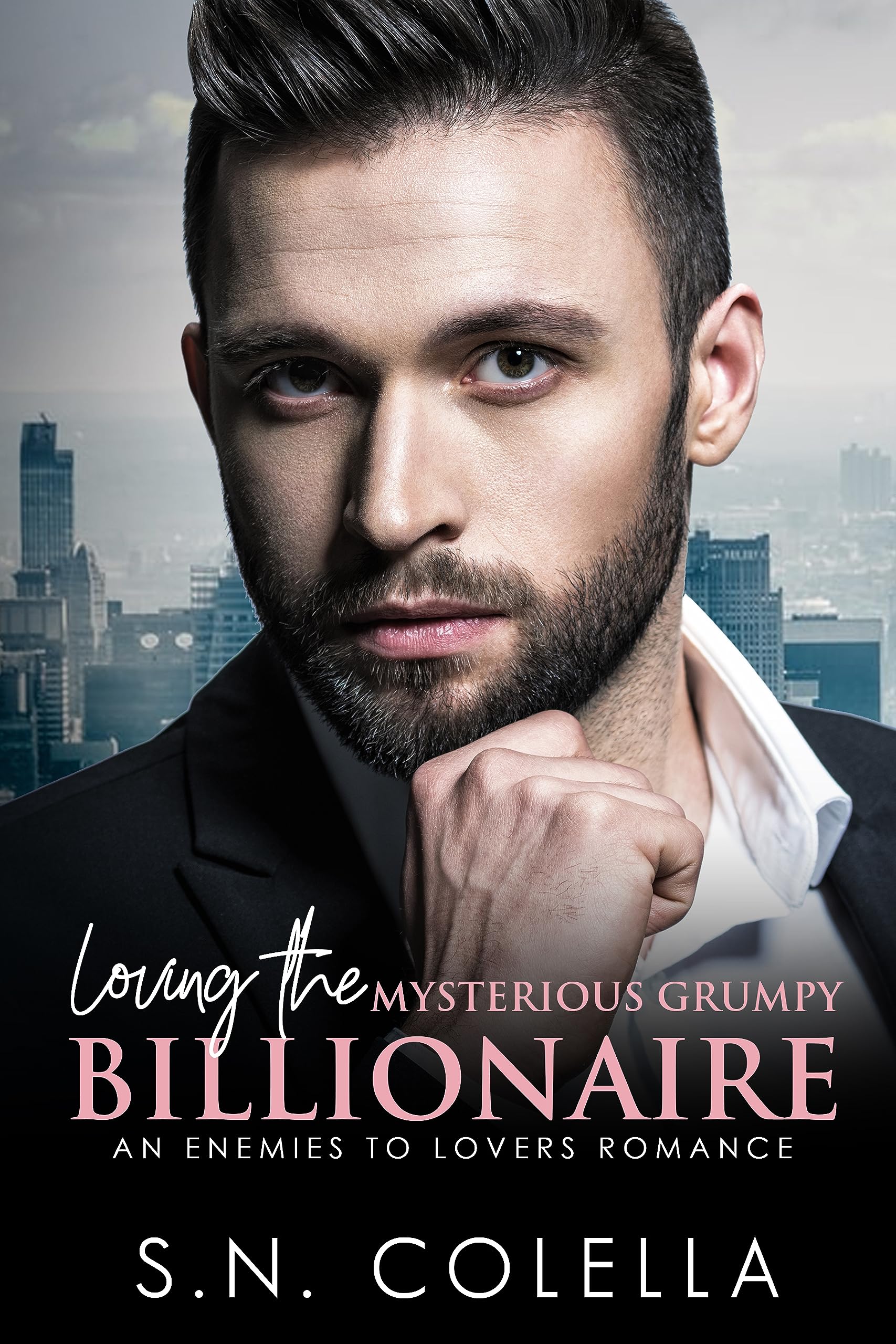 Loving the Mysterious Grumpy Billionaire: Enemies-to-Lovers Romance by ...