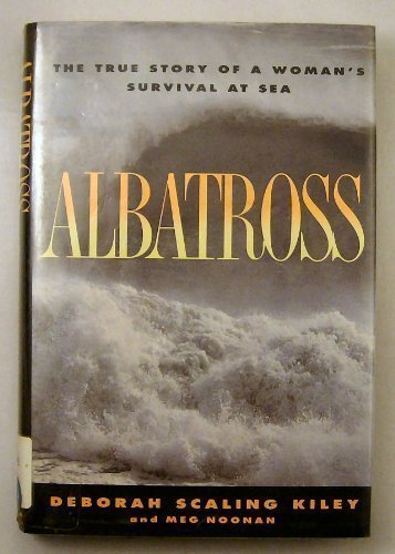 Albatross First edition by Kiley, Deborah Scaling (1994) Hardcover by ...