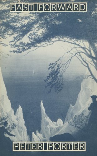 Fast Forward by Peter Porter | Goodreads