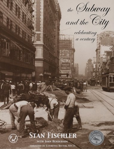 The Subway and the City: Celebrating a Century by Stan Fischler by Stan ...