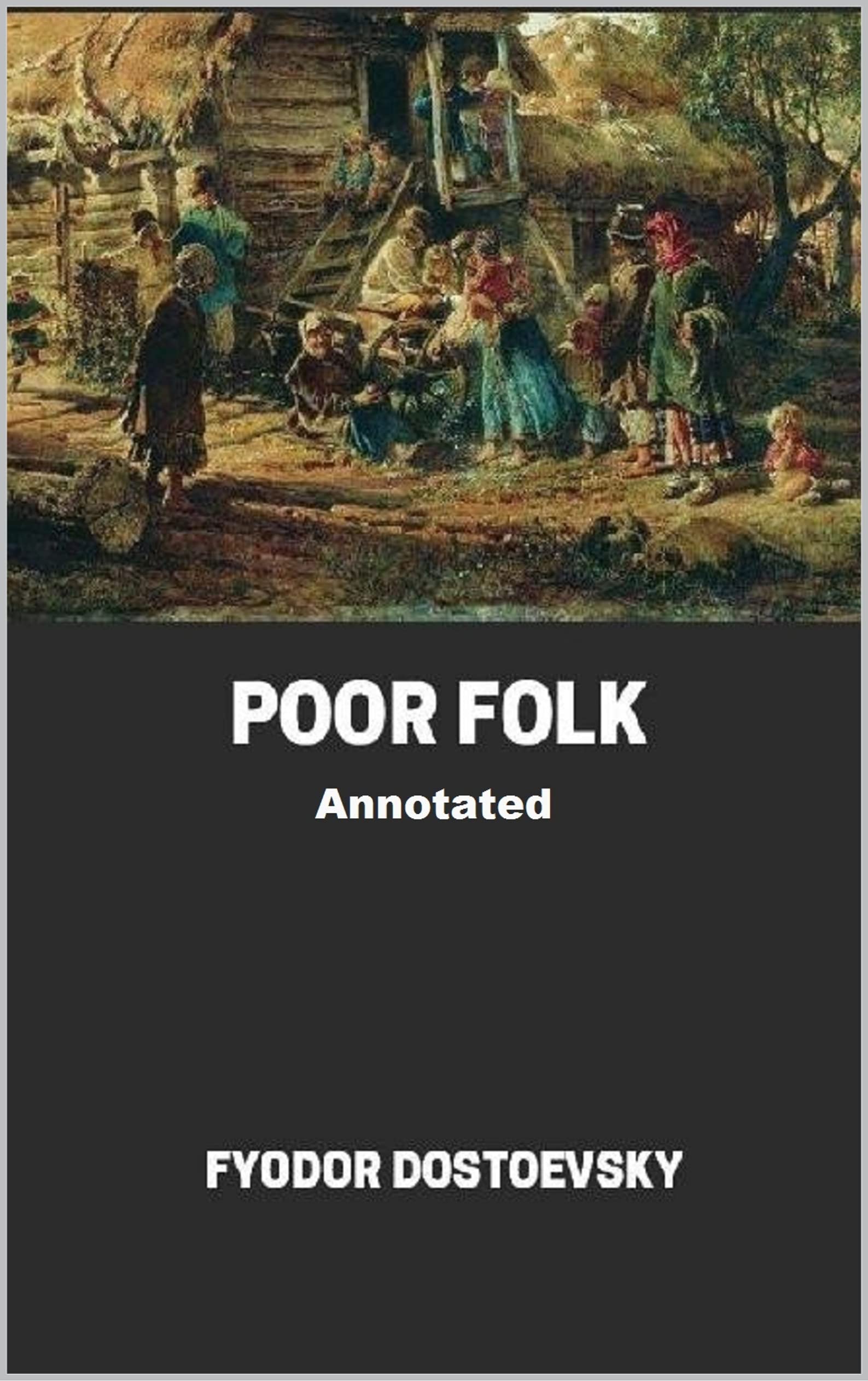 Poor Folk Annotated by Fyodor Dostoevsky | Goodreads