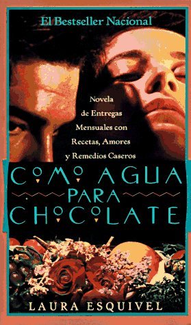 Como Agua Para Chocolate by Laura Esquival by Laura Esquivel | Goodreads