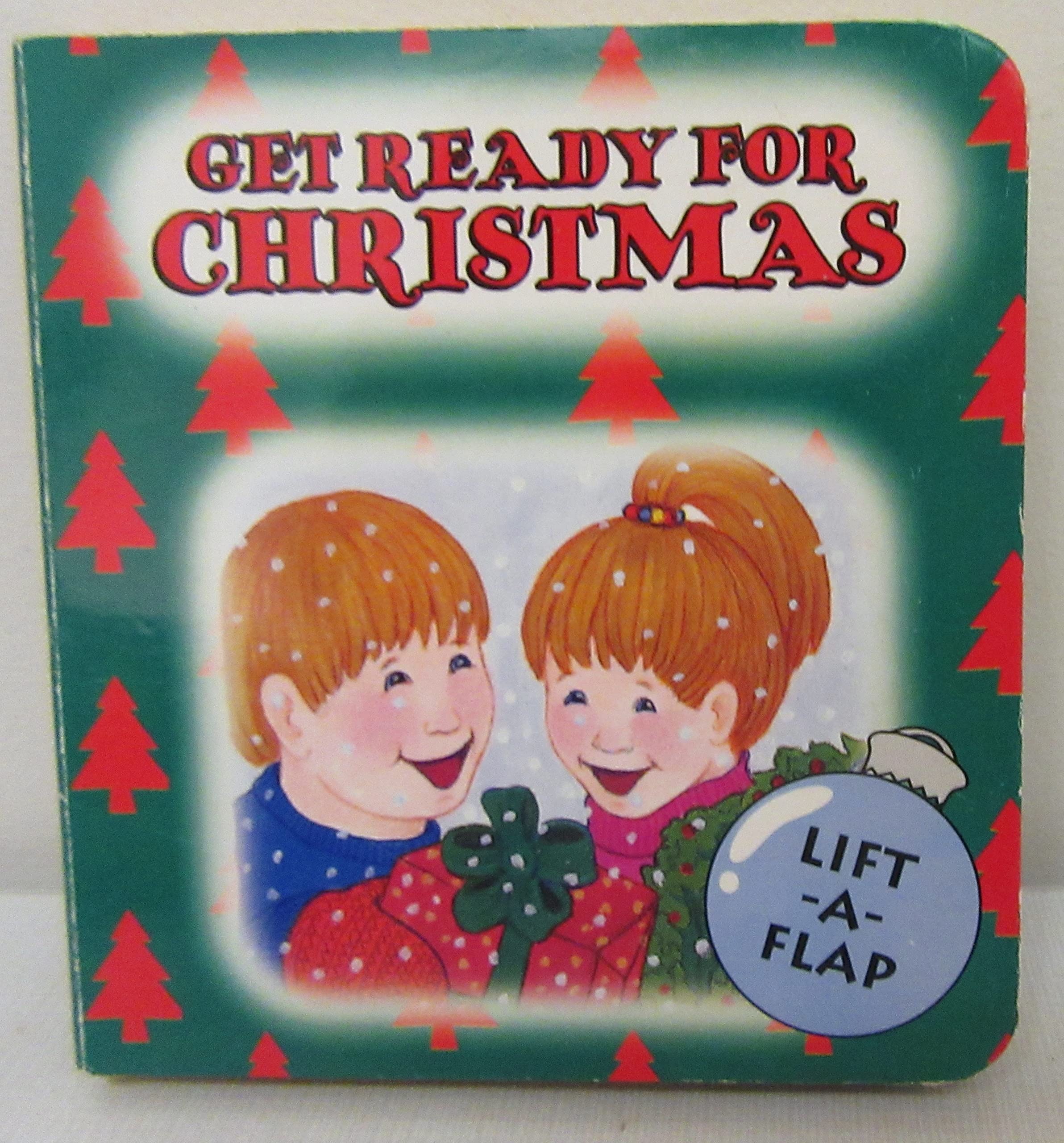 Get Ready For Christmas (Lift-A-Flap) by Lois G. Grambling | Goodreads