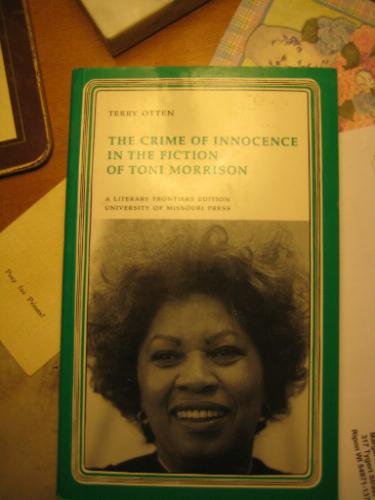 Crime of Innocence in the Fiction of Toni Morrison by Terry Otten ...