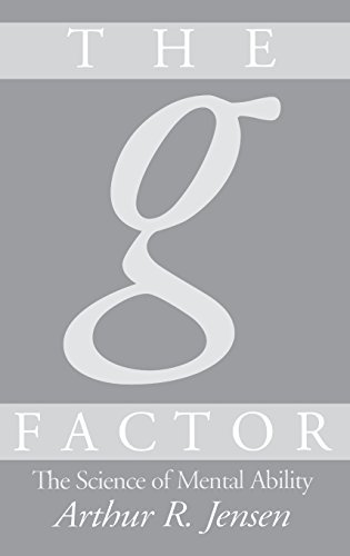 The g Factor: The Science of Mental Ability (Human Evolution, Behavior ...