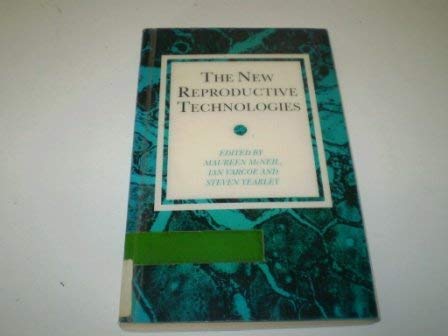The New Reproductive Technologies by Maureen Mcneil BA MA PhD | Goodreads