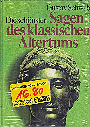 Gustav Schwab: Die schonsten Sagen des klassischen Altertums by schwab-gustav | Goodreads